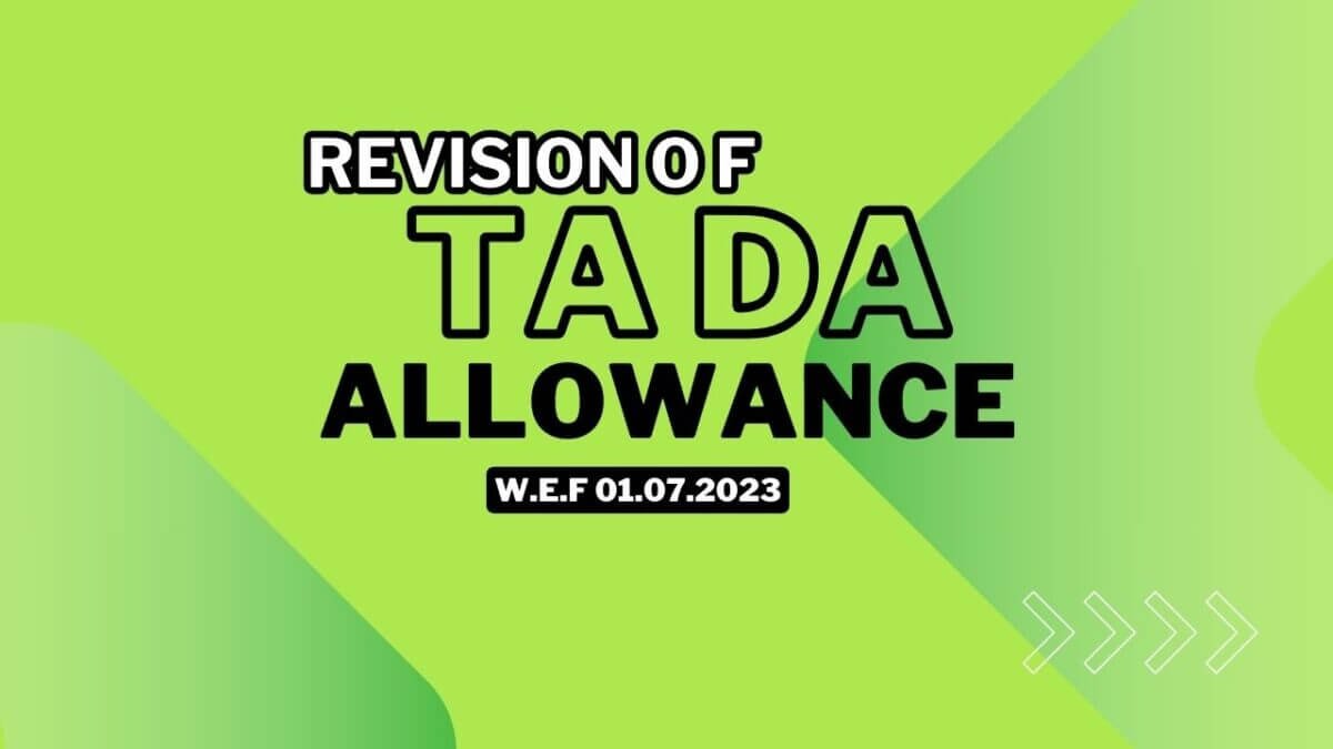 Revision of the Rate of (TA & DA) Allowance w.e.f 01.07.2023 ...